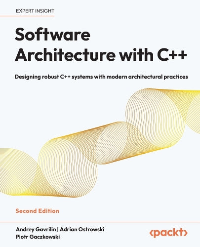 Software Architecture with C++ By Andrey Gavrilin | World of Books GB