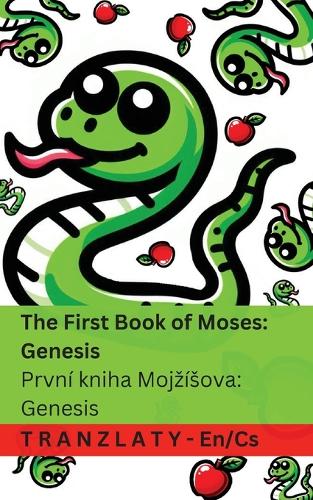 The Bible / Bible - The First Book of Moses; Genesis / První kniha ...