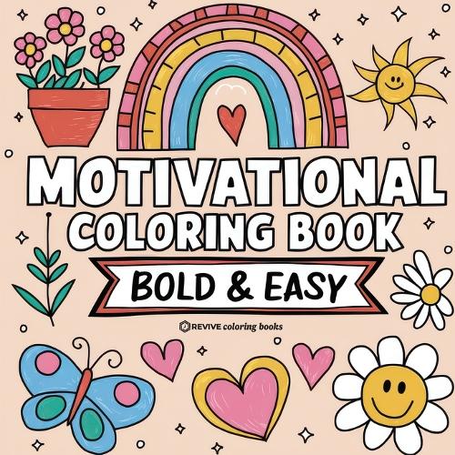 Bold & Easy Motivational Coloring Book By Revive Coloring Books | World ...