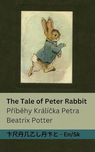 The Tale of Peter Rabbit / Příběhy Králíčka Petra By Beatrix Potter ...