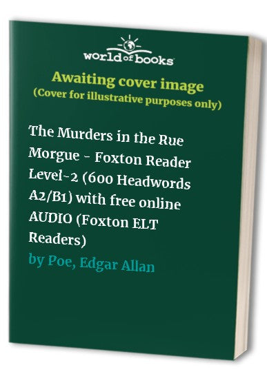 The Murders in the Rue Morgue - Foxton Reader Level-2 (600 Headwords A2 ...