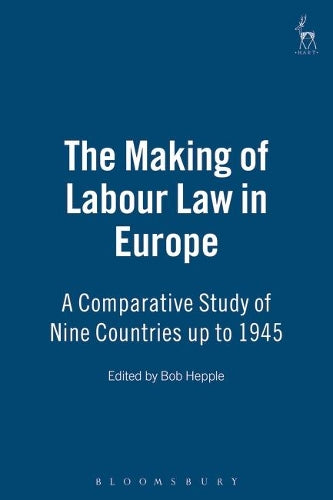 The Making of Labour Law in Europe By Sir Bob Hepple | World of Books US