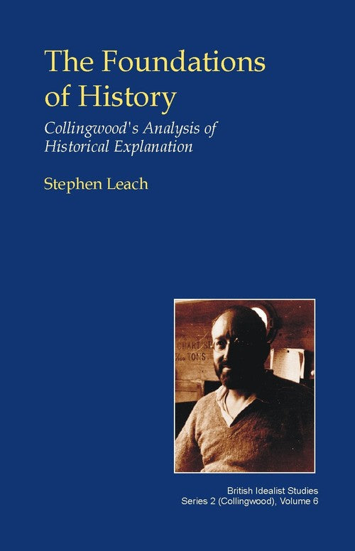 The Foundations of History By Stephen Leach