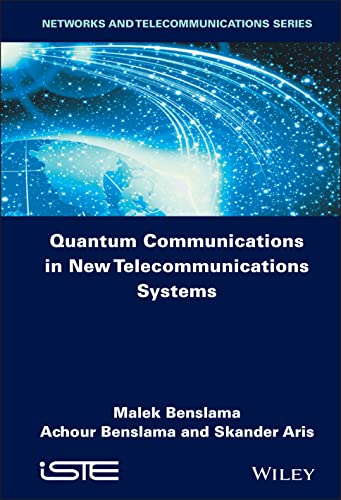 Quantum Communications in New Telecommunications Systems By Malek ...