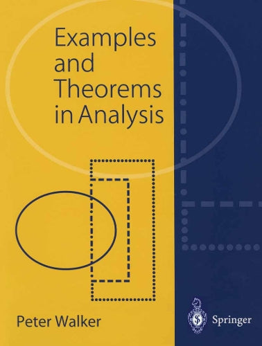 Examples and Theorems in Analysis By Peter Walker | World of Books GB