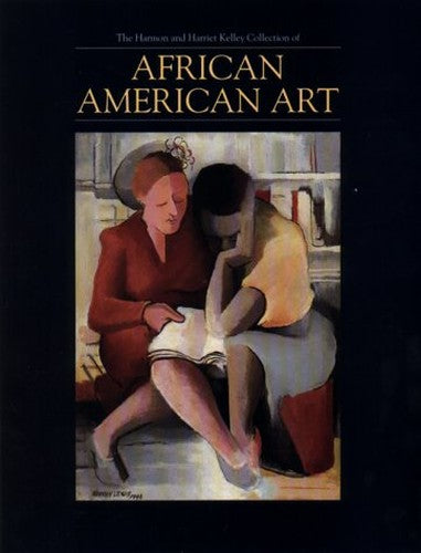 The Harmon and Harriet Kelley Collection of African American Art By San ...