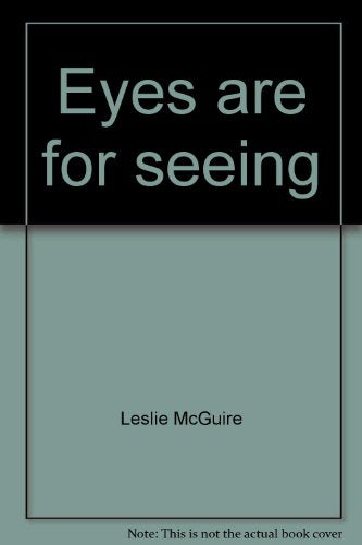 Eyes are for seeing: My book about body parts By Leslie Mcguire| World ...