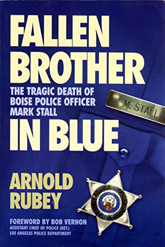 Fallen brother in blue: The tragic death of Boise police officer Mark ...