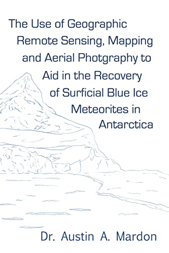 The Use of Geographic Remote Sensing, Mapping and Aerial Photography to ...