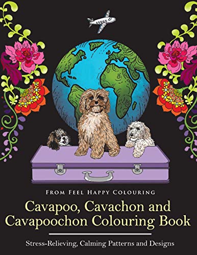 Cavachon and Cavapoochon Colouring Book Cavapoo By Feel Happy Colouring ...
