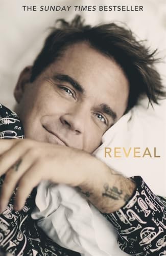 Reveal: Robbie Williams - As close as you can get to the man behind the ...