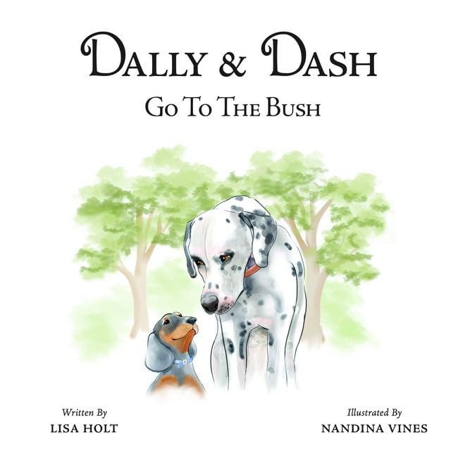 Dally & Dash Go to the Bush By Lisa Holt | World of Books US