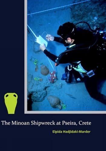 The Minoan Shipwreck at Pseira, Crete By Elpida Hadjidaki-Marder ...