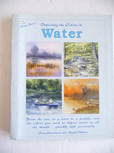 Depicting the Colors in Water Perfect Michael Wilcox Craig Letourneau ...