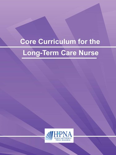 Core Curriculum for the Long-Term Care Nurse (Core Curriculum for the ...