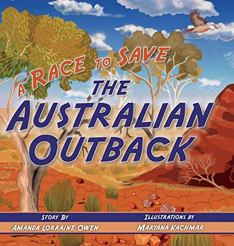 A Race to Save the Australian Outback By Amanda Lorraine Owen | World ...