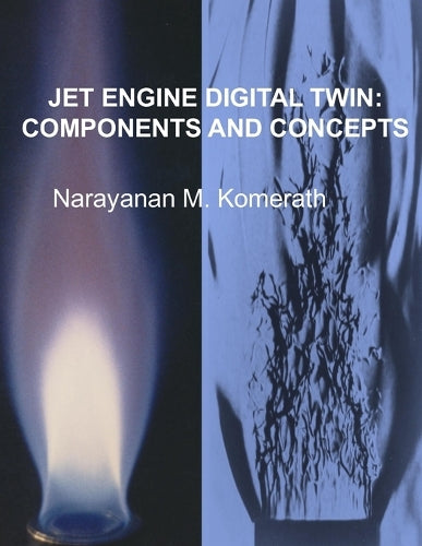 Jet Engine Digital Twin By Narayanan M Komerath | World of Books US