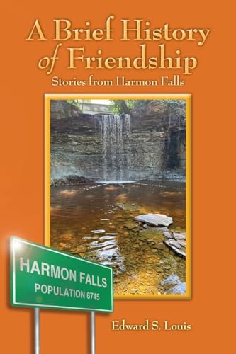 A Brief History of Friendship By Edward S Louis | World of Books US