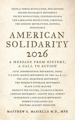 American Solidarity 2026 - A Message from History By Matthew G Masiello ...