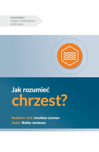 Understanding Baptism / Jak rozumiec chrzest? By Bobby Jamieson | World ...