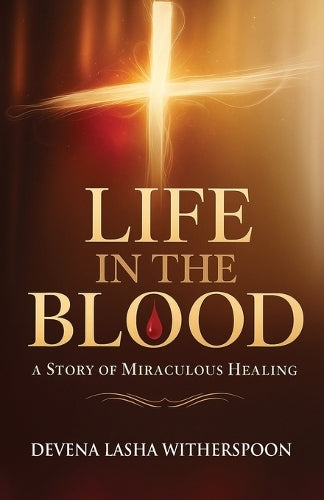 Life In the Blood By Devena Lasha Witherspoon | World of Books US