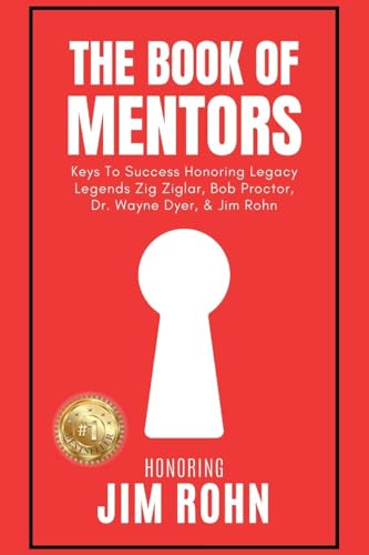 The Book of Mentors - Honoring Legacy Legend Jim Rohn By Erik Swanson ...