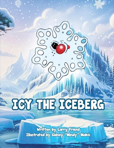 Icy the Iceberg By Larry Friend | World of Books