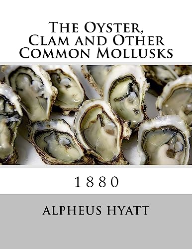 The Oyster, Clam and Other Common Mollusks By Roger Chambers | World of ...
