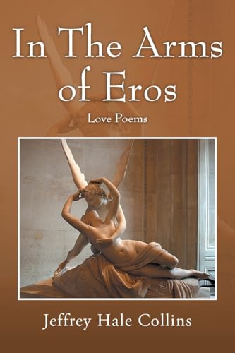 In The Arms of Eros By Jeffrey Hale Collins | World of Books
