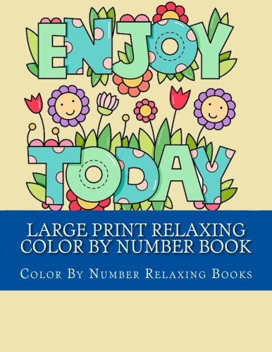 Large Print Relaxing Color By Number Book (Color By Numbers For Adults ...