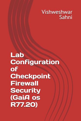 Lab Configuration of Checkpoint Firewall Security (GaiA os R77.20) By ...