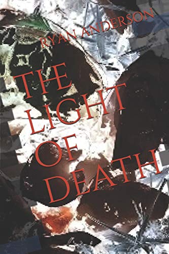 The Light of Death By Ryan Lee Anderson | World of Books US