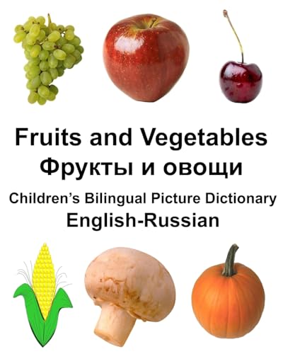 English-Russian Fruits and Vegetables Children's Bilingual Picture ...