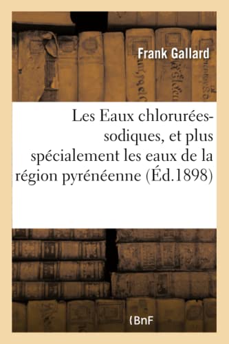 Les Eaux Chlorurees-Sodiques, Et Plus Specialement Les Eaux de la ...