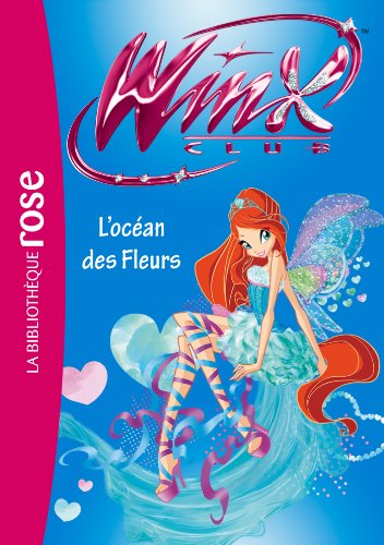 Winx Club 51 - L'océan des fleurs By Rainbow| World of Books US