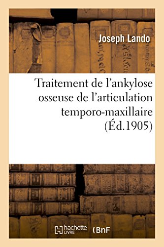 Traitement de l'Ankylose Osseuse de l'Articulation Temporo-Maxillaire ...
