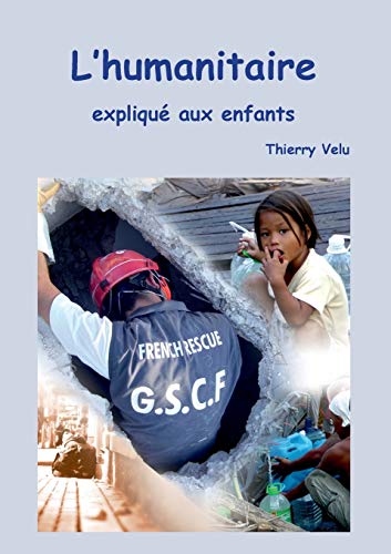 L'humanitaire expliqué aux enfants By Thierry Velu | World of Books