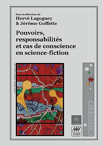 Pouvoirs, responsabilites et cas de conscience en science-fiction By ...