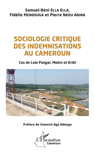 Sociologie critique des indemnisations au Cameroun By Samuel-Béni Ella ...