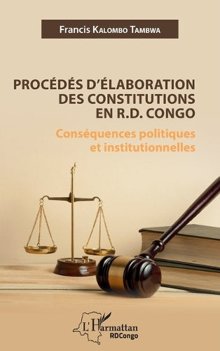 Procédés d'élaboration des constitutions en R.D. Congo By Francis ...