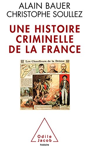 A Criminal History of France / Une histoire criminelle de la France By ...