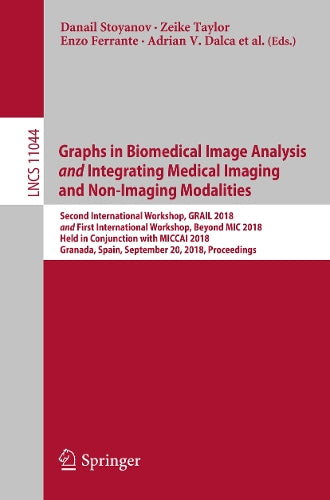 Graphs in Biomedical Image Analysis and Integrating Medical Imaging and ...