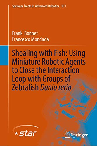 Shoaling with Fish: Using Miniature Robotic Agents to Close the ...