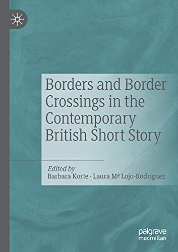Borders and Border Crossings in the Contemporary British Short Story By ...