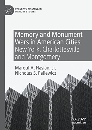Memory and Monument Wars in American Cities By Marouf A Hasian Jr ...