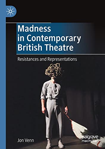 Madness in Contemporary British Theatre By Jon Venn | World of Books US