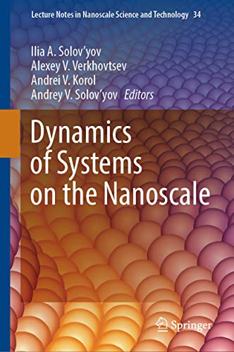 Dynamics of Systems on the Nanoscale By Ilia A Solov'yov | World of Books