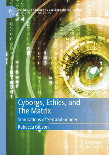 Cyborgs, Ethics, and The Matrix By Rebecca Gibson | World of Books US
