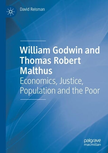 William Godwin and Thomas Robert Malthus By David Reisman | World of ...