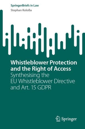 Whistleblower Protection and the Right of Access By Stephan Koloßa ...